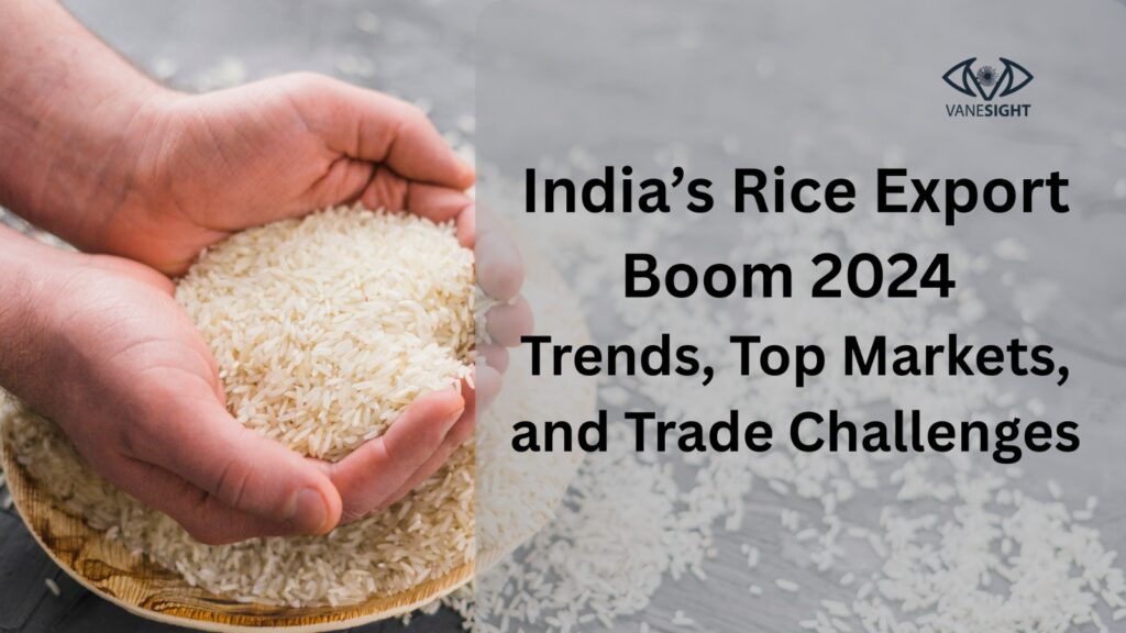 India’s Rice Export Boom 2024: Trends, Top Markets, and Trade Challenges